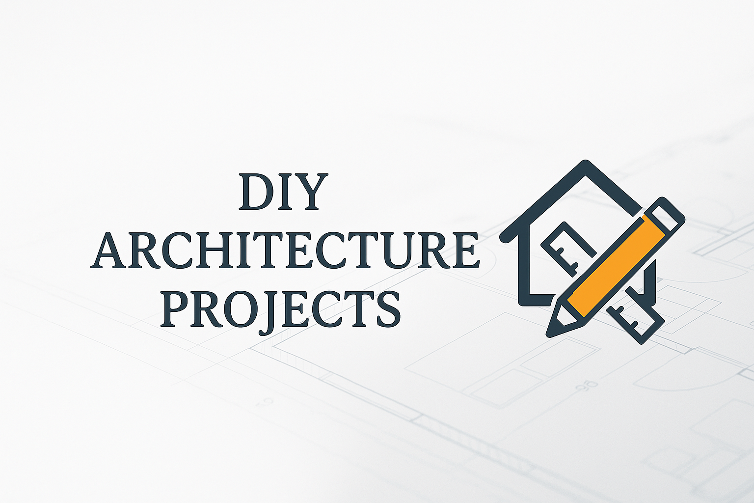 DIY Projects for Architecture, Home Design, and More ...